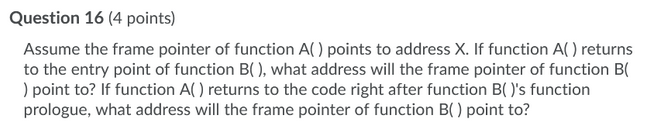 Solved Question 16 (4 points) Assume the frame pointer of | Chegg.com