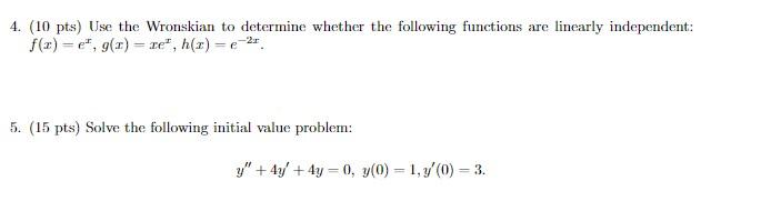 Solved 4. (10 pts) Use the Wronskian to determine whether | Chegg.com