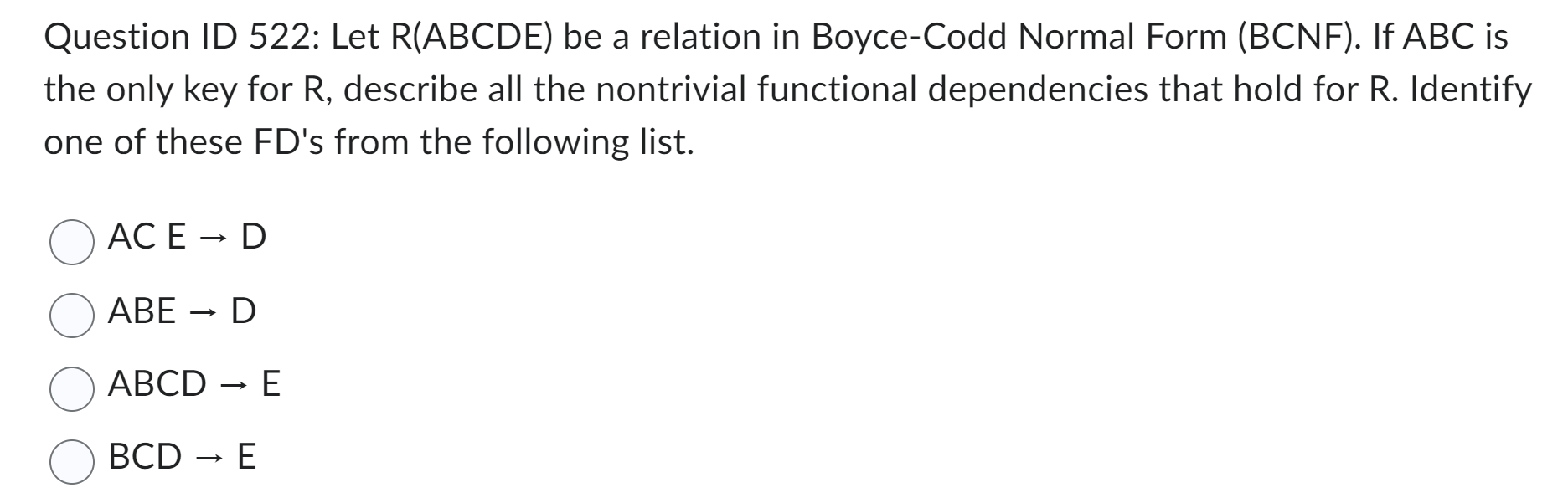 Solved Question ID 522: Let R(ABCDE) ﻿be a relation in | Chegg.com