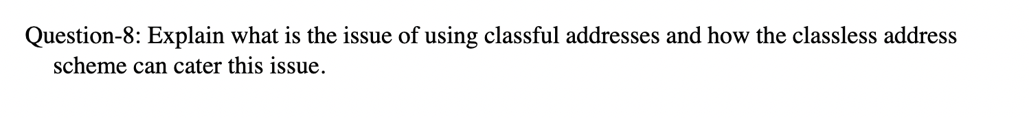 Solved Question-8: Explain what is the issue of using | Chegg.com