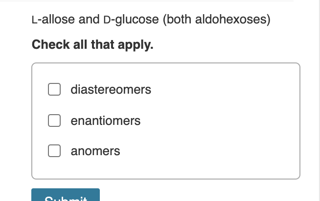 Solved L-allose and D-glucose (both aldohexoses) Check all | Chegg.com