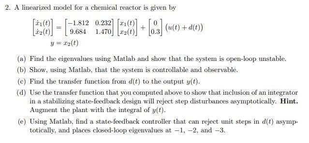 2. A linearized model for a chemical reactor is given | Chegg.com