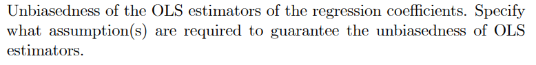 Solved Unbiasedness of the OLS estimators of the regression | Chegg.com