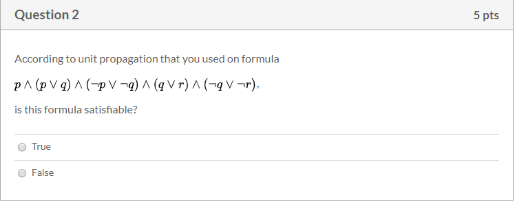 Solved Question 2 5 pts According to unit propagation that | Chegg.com