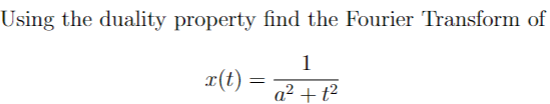 Solved Using the duality property find the Fourier Transform | Chegg.com