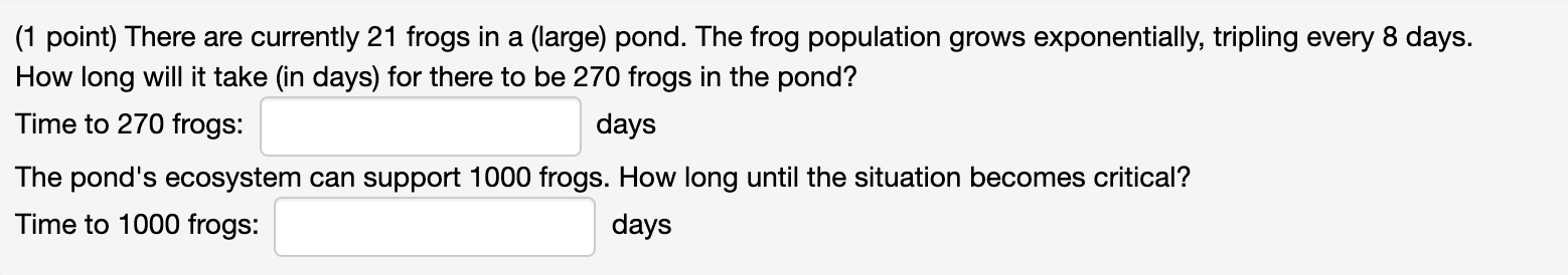 Solved (1 point) There are currently 21 frogs in a (large) | Chegg.com