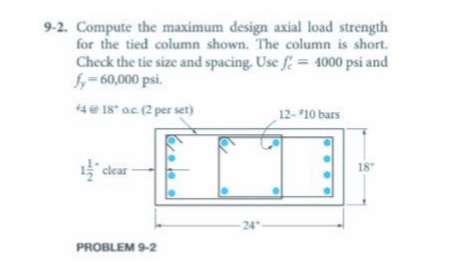 Solved 9-2. Compute the maximum design axial load strength | Chegg.com