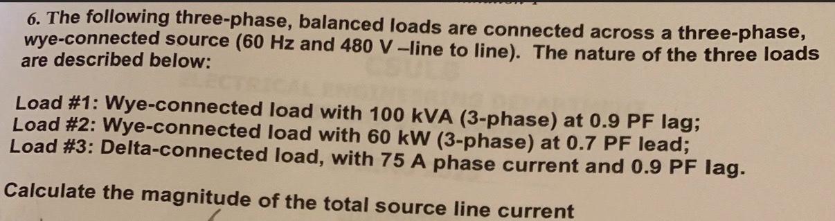 6. The following three-phase, balanced loads are | Chegg.com