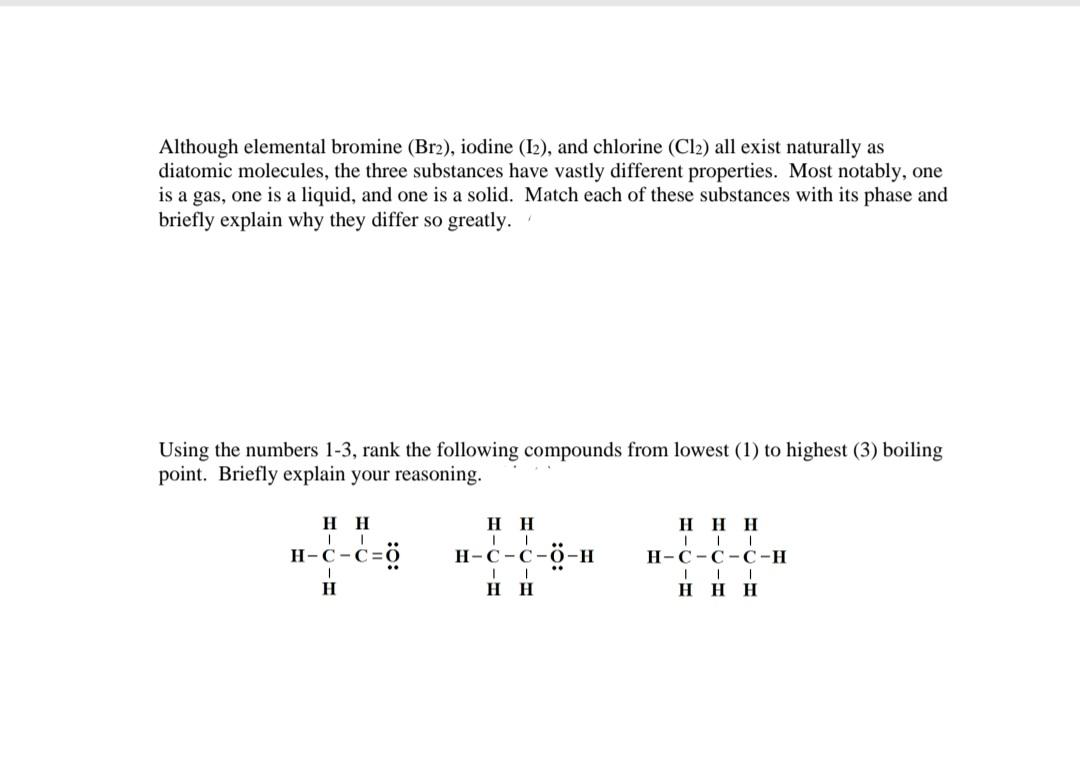 Solved Although elemental bromine (Br2), iodine (12), and | Chegg.com