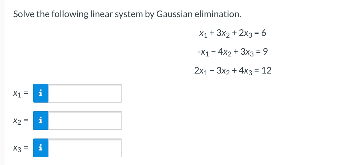 Solved Solve the following linear system by Gaussian | Chegg.com