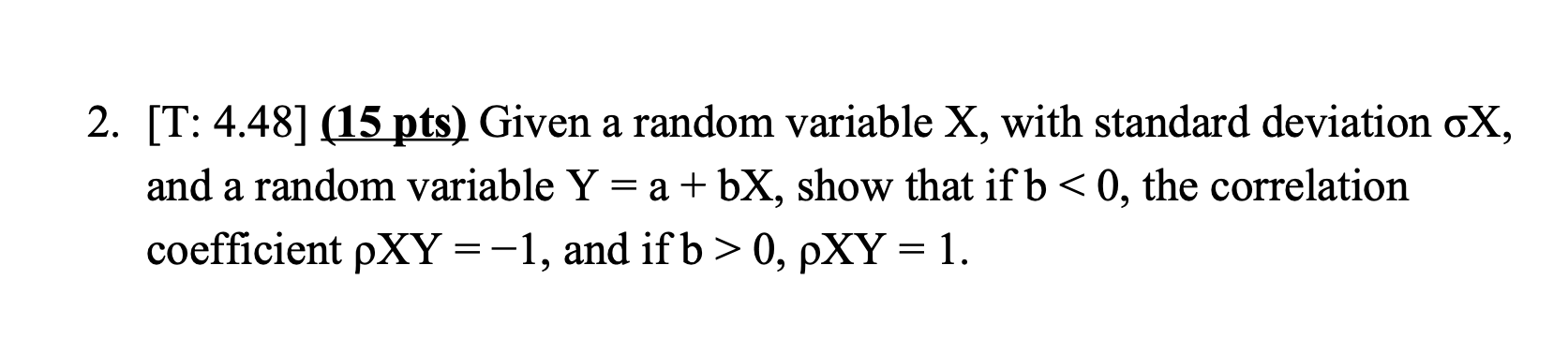 Solved 2. [T: 4.48] (15 pts) Given a random variable X, with | Chegg.com