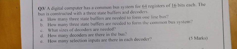 Solved a. Q3/ A digital computer has a common bus system for | Chegg.com