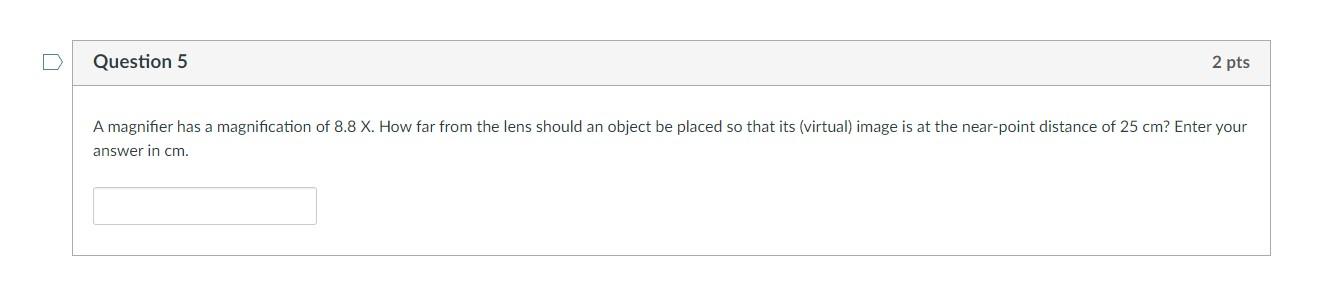Solved Question 5 2 pts A magnifier has a magnification of | Chegg.com