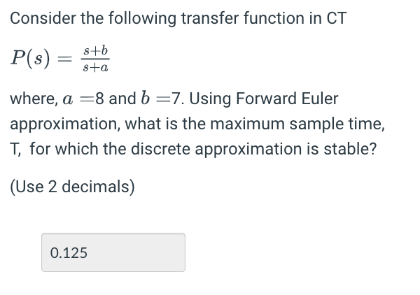 Solved Consider The Following Transfer Function In Ct