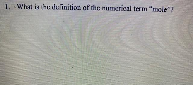 Solved 1. What is the definition of the numerical term | Chegg.com