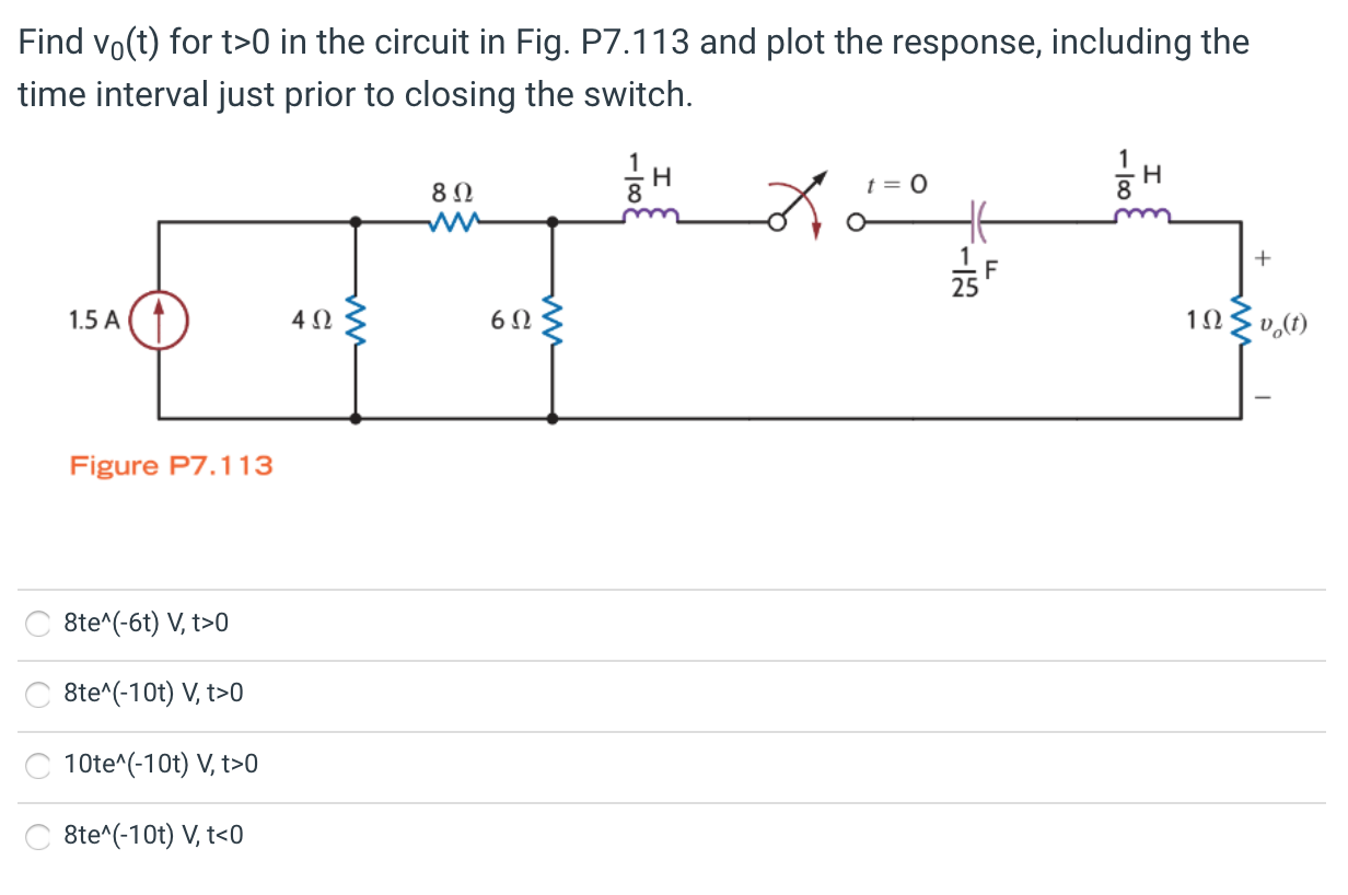 Solved Find vo(t) for t>O in the circuit in Fig. P7.113 and | Chegg.com