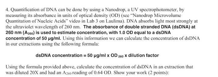 Solved 4. Quantification of DNA can be done by using a | Chegg.com
