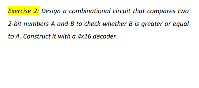 Solved Exercise 2: Design a combinational circuit that | Chegg.com