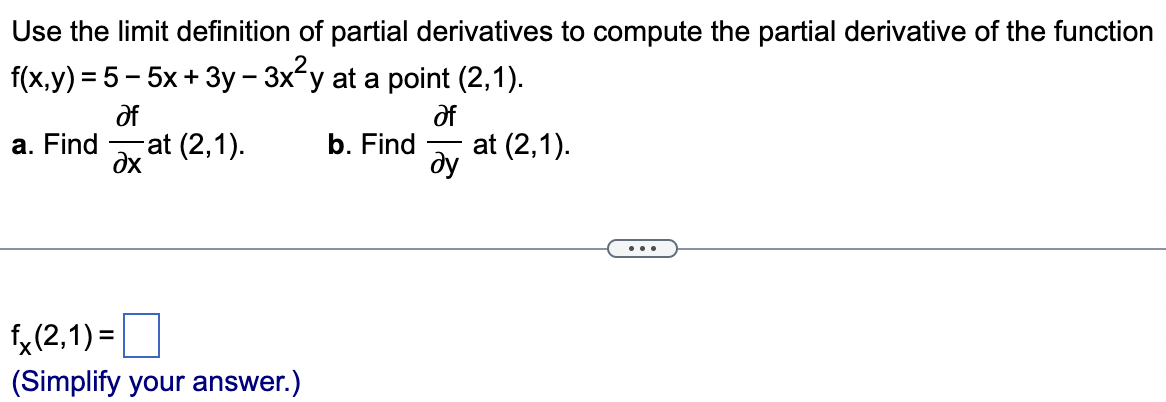 Solved Use the limit definition of partial derivatives to | Chegg.com