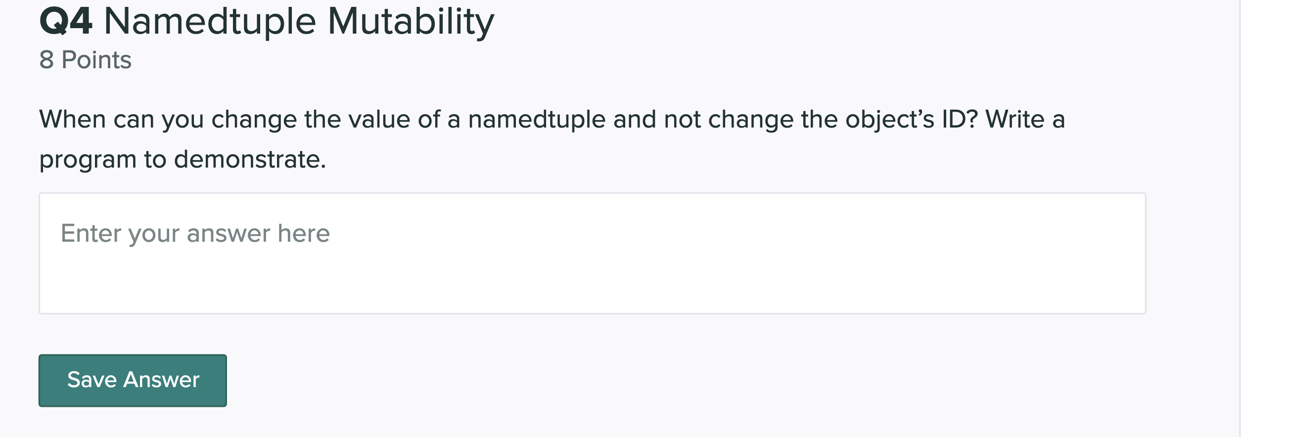Solved Q4 Namedtuple Mutability 8 Points When can you change | Chegg.com Solved Q4 Namedtuple Mutability 8 Points When can you change | Chegg.com