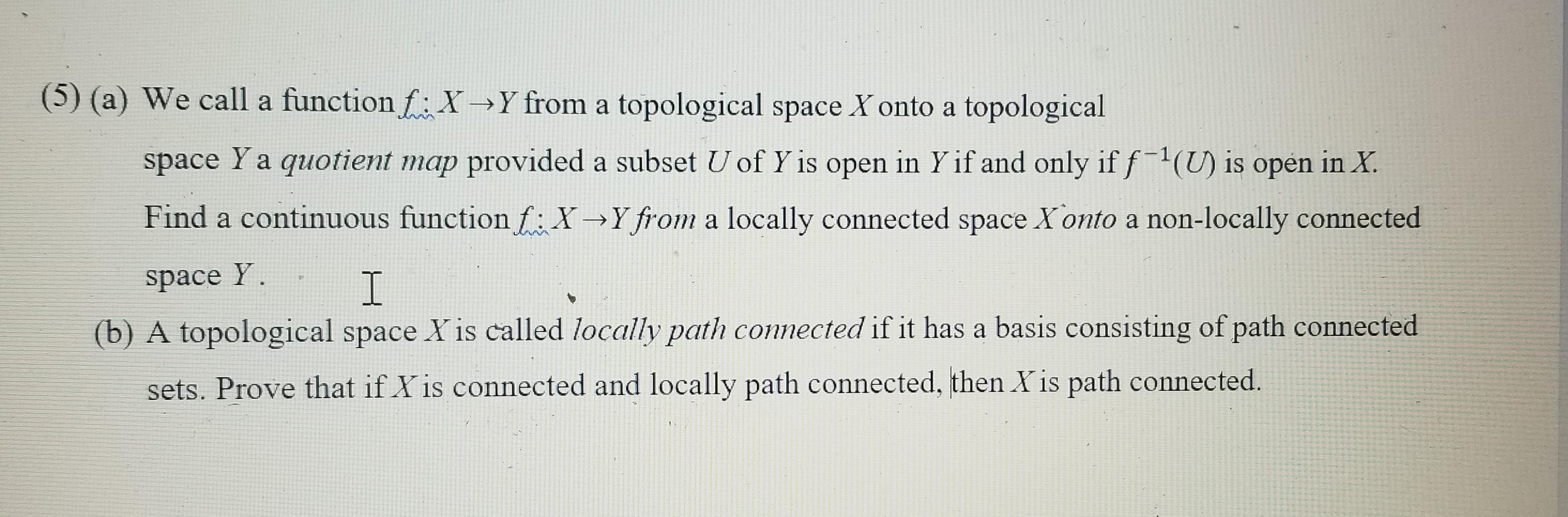 Solved (5) (a) We call a function f : X→Y from a topological | Chegg.com
