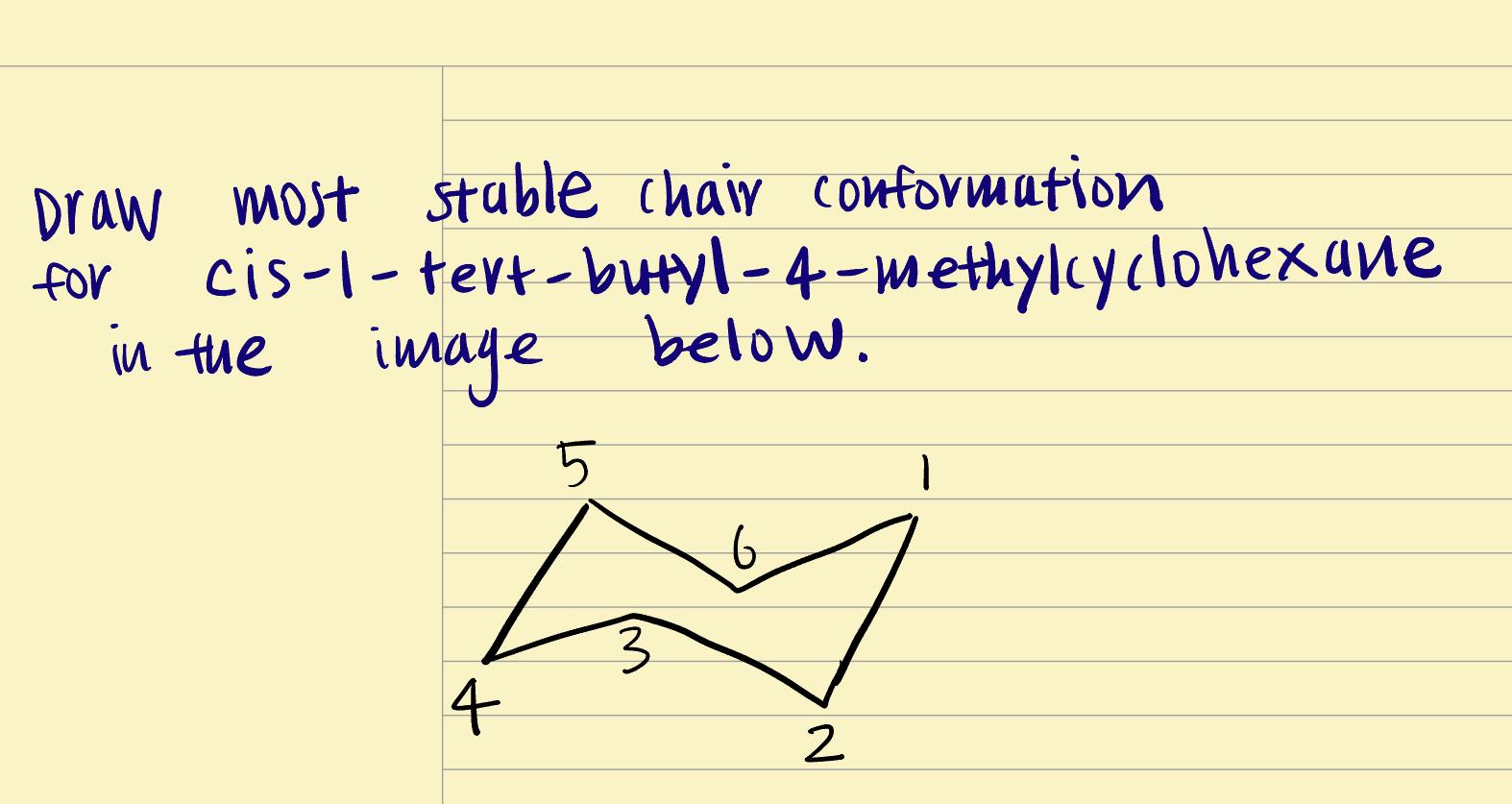 Solved Draw most stable chair conformation for | Chegg.com
