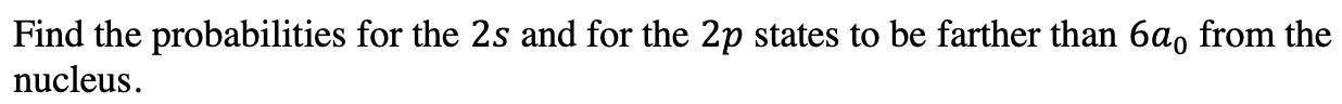 Solved Find the probabilities for the 2s and for the 2p | Chegg.com