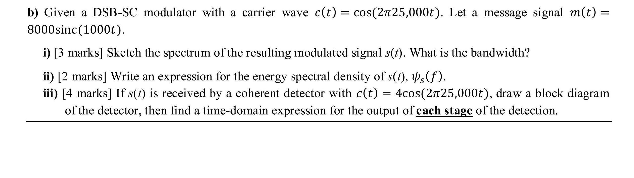 Solved b) Given a DSB-SC modulator with a carrier wave | Chegg.com