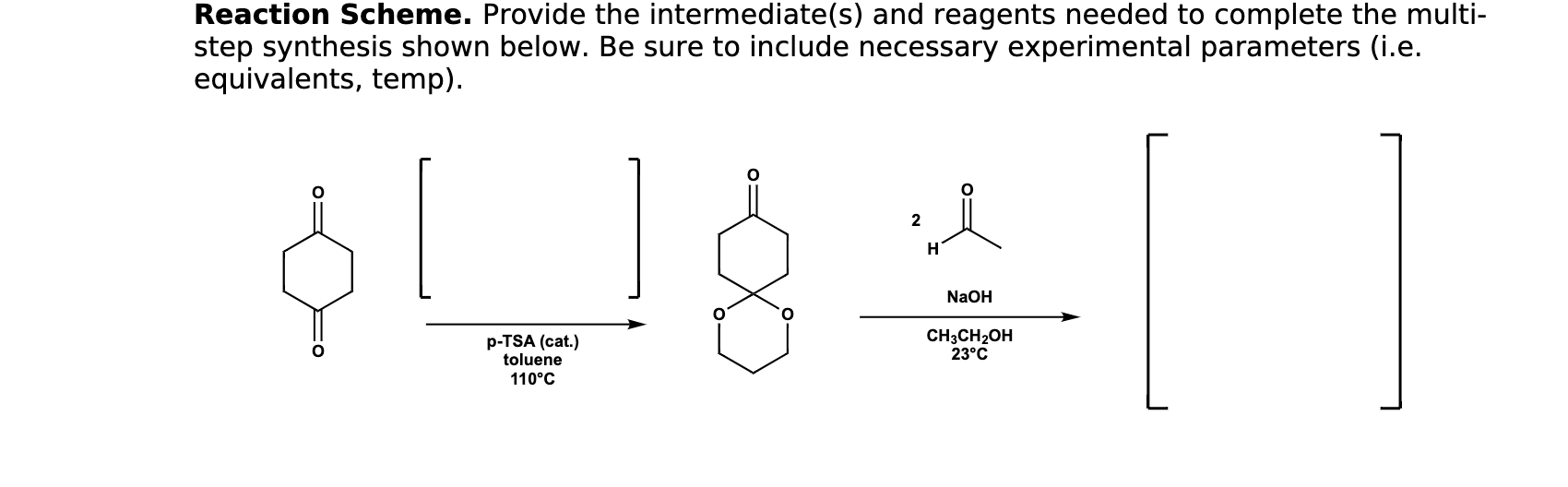 Solved Reaction Scheme. Provide the intermediate(s) and | Chegg.com