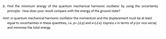 Solved 2. Find the minimum energy of the quantum mechanical | Chegg.com