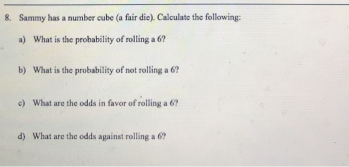 Solved 1. A die is rolled, find the probability that the | Chegg.com