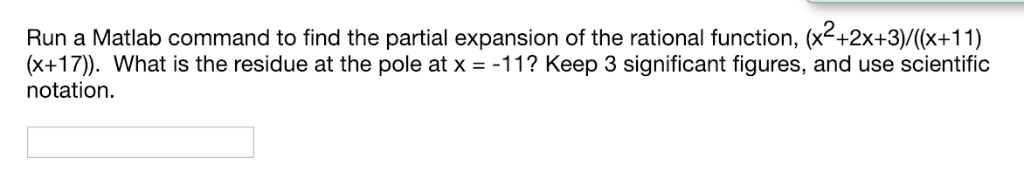Solved Run A Matlab Command To Find The Partial Expansion Of Chegg