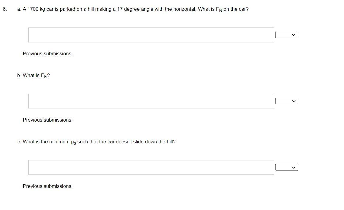 Solved a. A 1700 kg car is parked on a hill making a 17 | Chegg.com