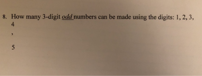 Solved How many 3-digit odd numbers can be made using the | Chegg.com