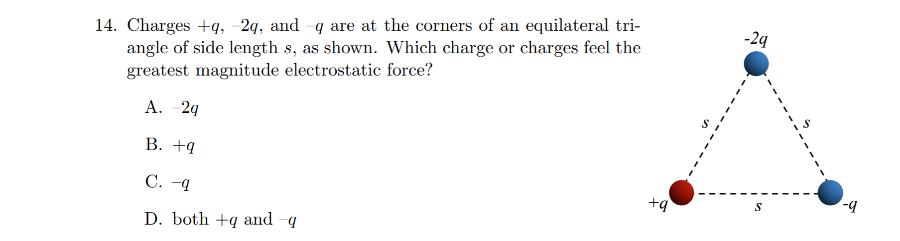 Solved Charges +q, –2q, and –q are at the corners of an | Chegg.com