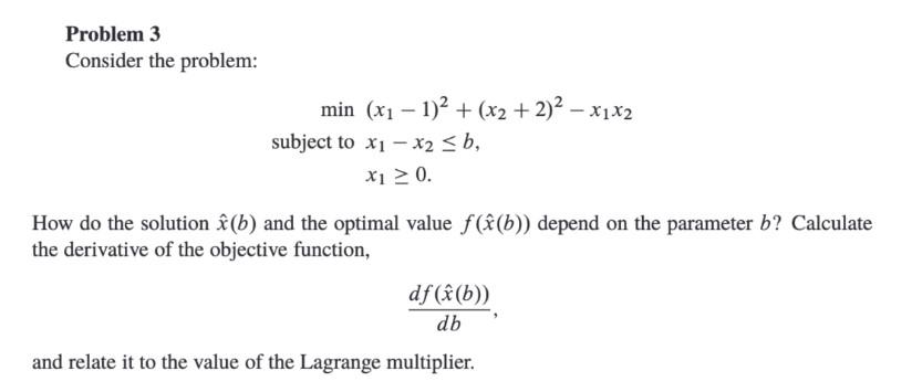 Solved Problem 3 Consider the problem: min subject to | Chegg.com