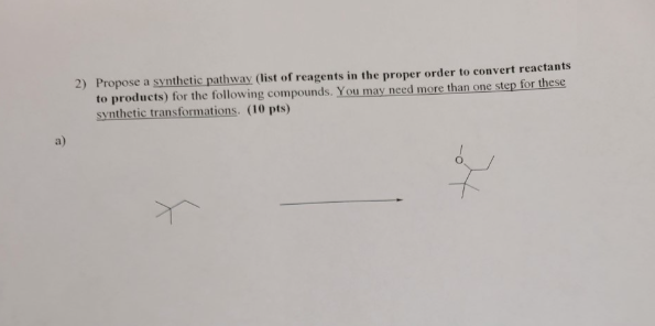 Solved Propose a synthetic pathway (list of reagents in the | Chegg.com