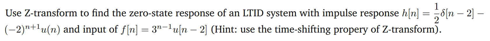 Solved Use Z-transform to find the zero-state response of an | Chegg.com