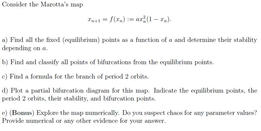 Consider the Marotta's map xn+1=f(xn):=axn2(1−xn). a) | Chegg.com