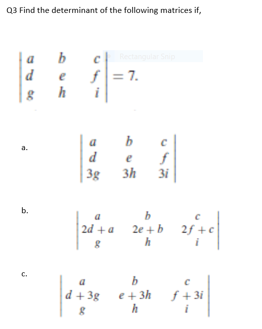Solved Q3 Find the determinant of the following matrices if, | Chegg.com