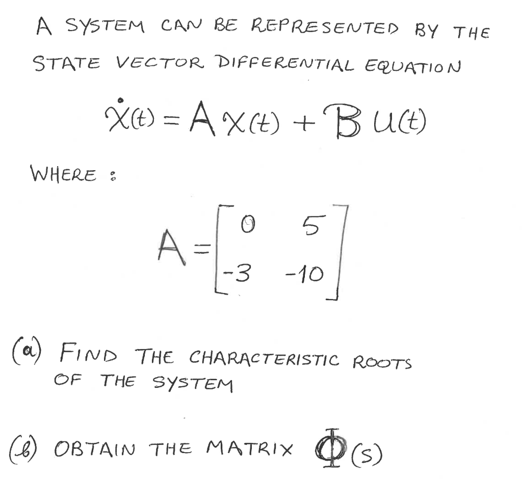 Solved A SYSTEM CAN BE REPRESENTED BY THE STATE VECTOR | Chegg.com