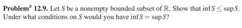 Solved Problem# 12.9. Let S be a nonempty bounded subset of | Chegg.com