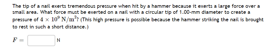 Solved The tip of a nail exerts tremendous pressure when hit | Chegg.com