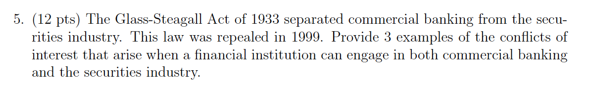 Solved 5. (12 pts) The Glass-Steagall Act of 1933 separated | Chegg.com