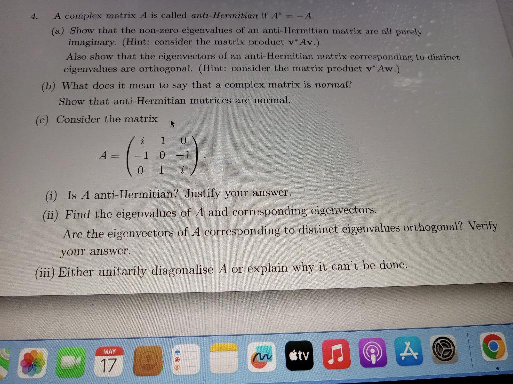 Solved 4. A complex matrix A is called anti-Hermitian if | Chegg.com