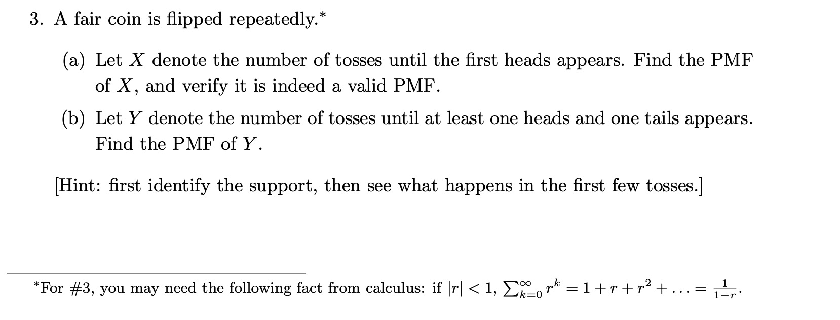 Solved A fair coin is flipped repeatedly.*(a) ﻿Let x ﻿denote | Chegg.com