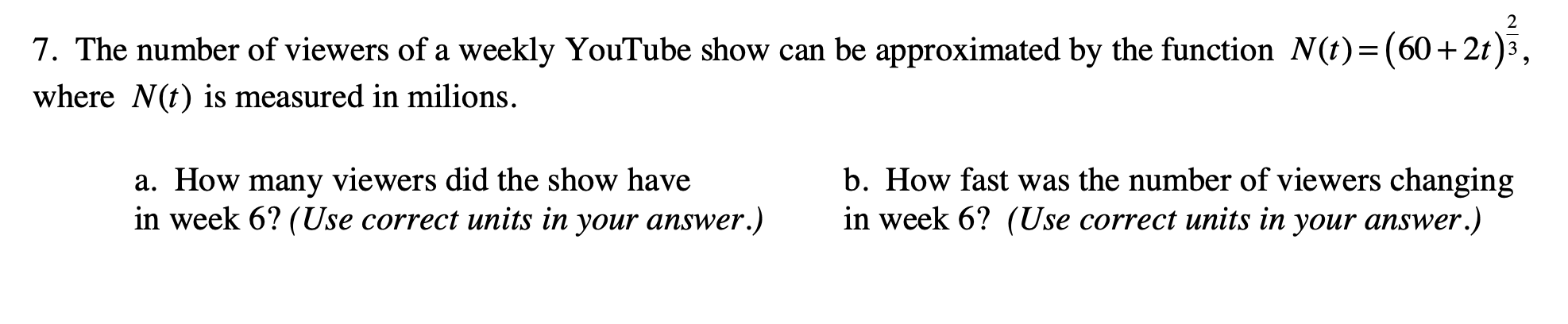 Solved 2 7. The number of viewers of a weekly YouTube show | Chegg.com