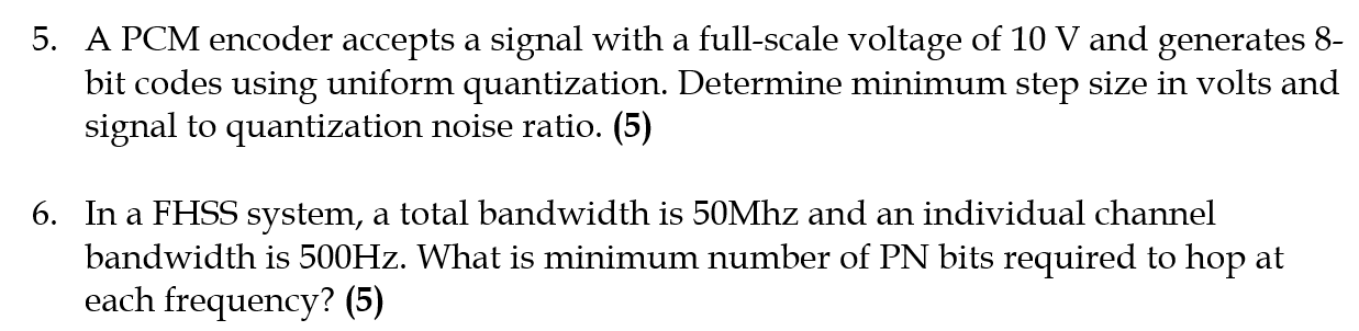 Solved 5. A PCM encoder accepts a signal with a full-scale | Chegg.com