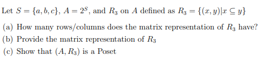Solved Let S={a,b,c},A=2S, and R3 on A defined as | Chegg.com