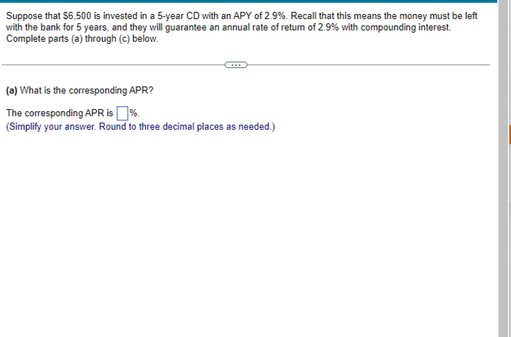 Solved Suppose that $6,500 ﻿is invested in a 5 -year CD with | Chegg.com
